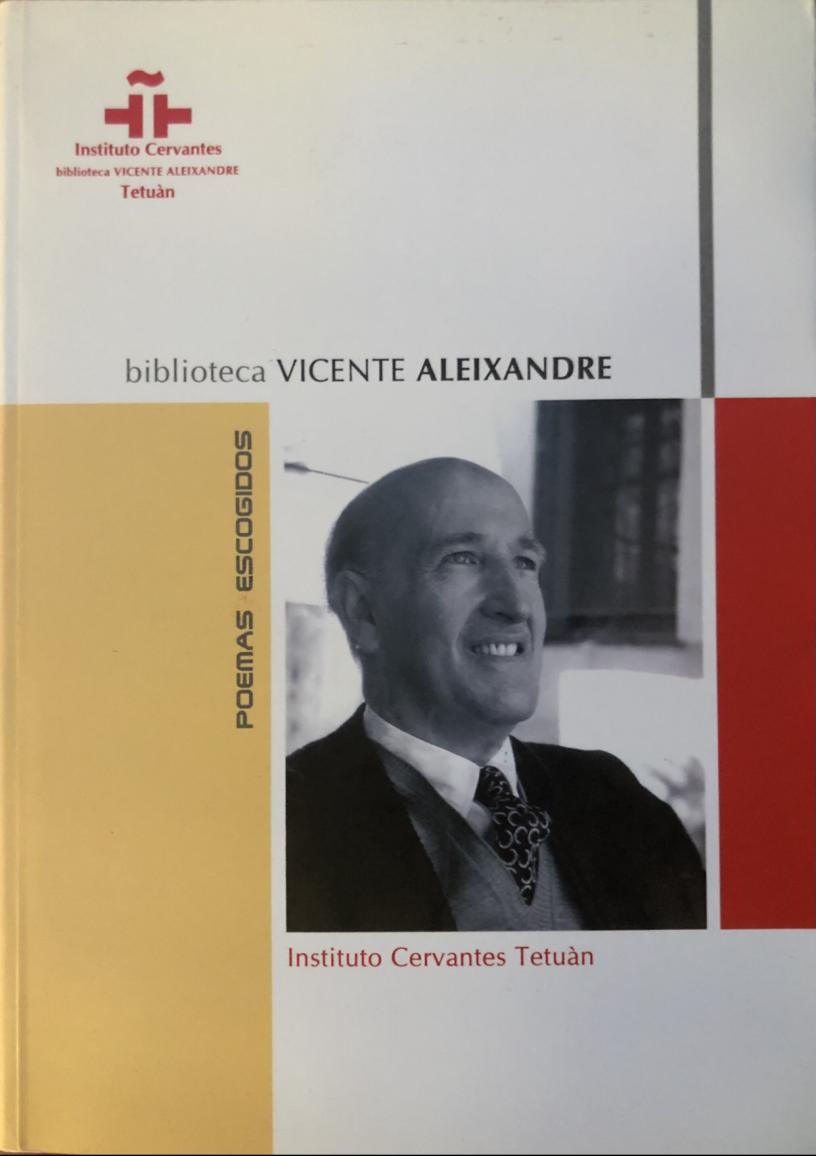 Vicente Aleixandre. Poemas escogidos (Tetuán) | Instituto Cervantes